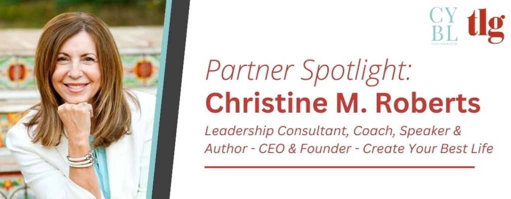 TLG Partner Spotlight – Christine M. Roberts, MBA